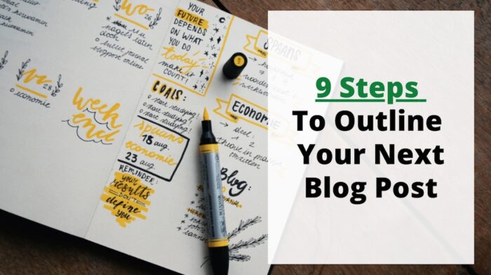 Outlining Your Blog Post: Our 9-Step Process To Rank & Engage
