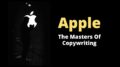 Apple’s Copywriting Magic: The Beauty (and Science) Behind It